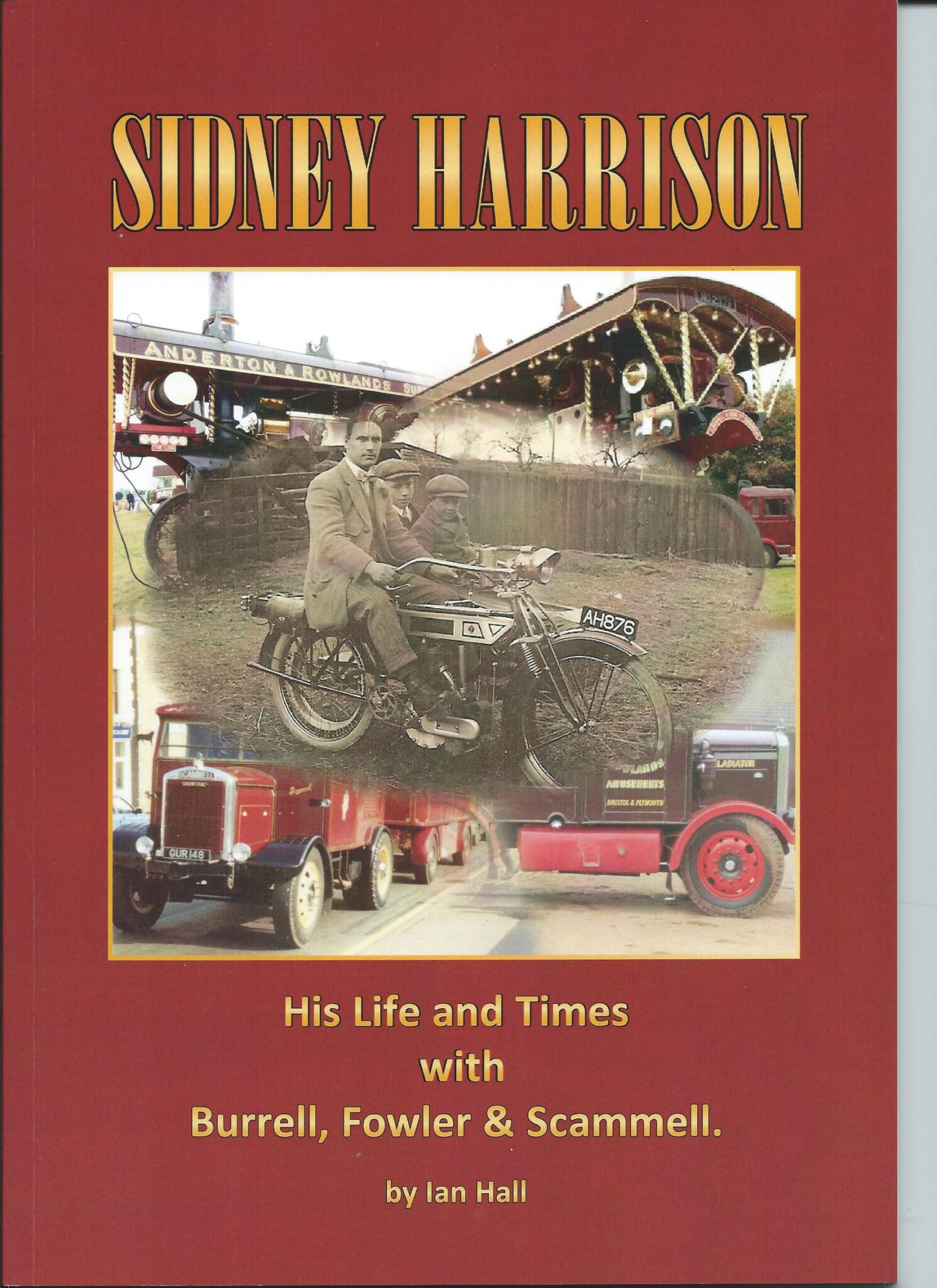 Sidney Harrison – His Life and Times with Burrell, Fowler & Scammell – National Traction Engine ...
