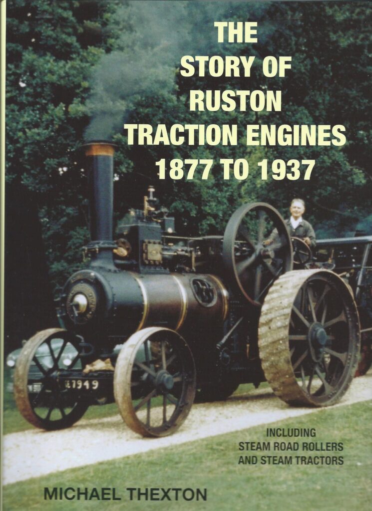 The Story of Ruston Traction Engines 1877-1937 – National Traction ...